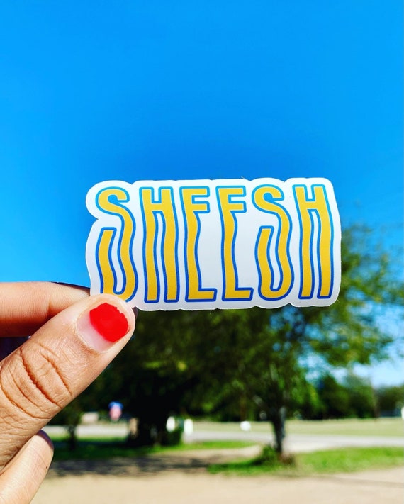 Sheesh Sticker / Trendy Quote Sayings Sticker / Gift for Teens - Etsy