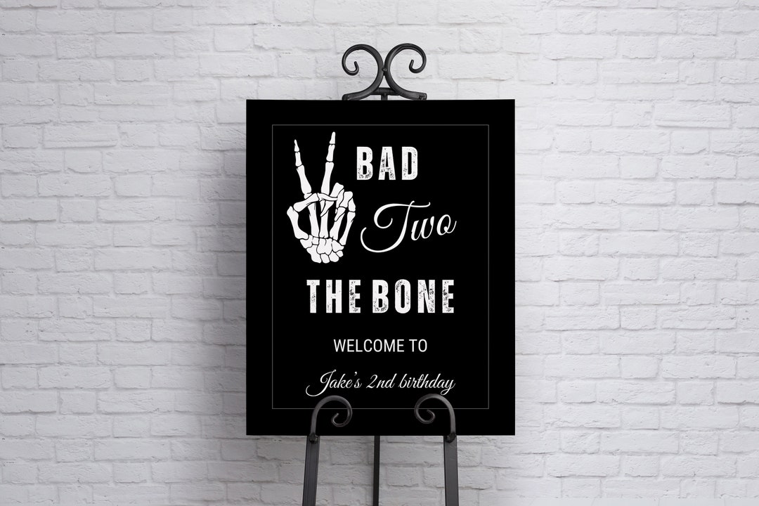 Editable Bad Two the Bone Welcome Sign Template Bad 2 the Bone Birthday ...