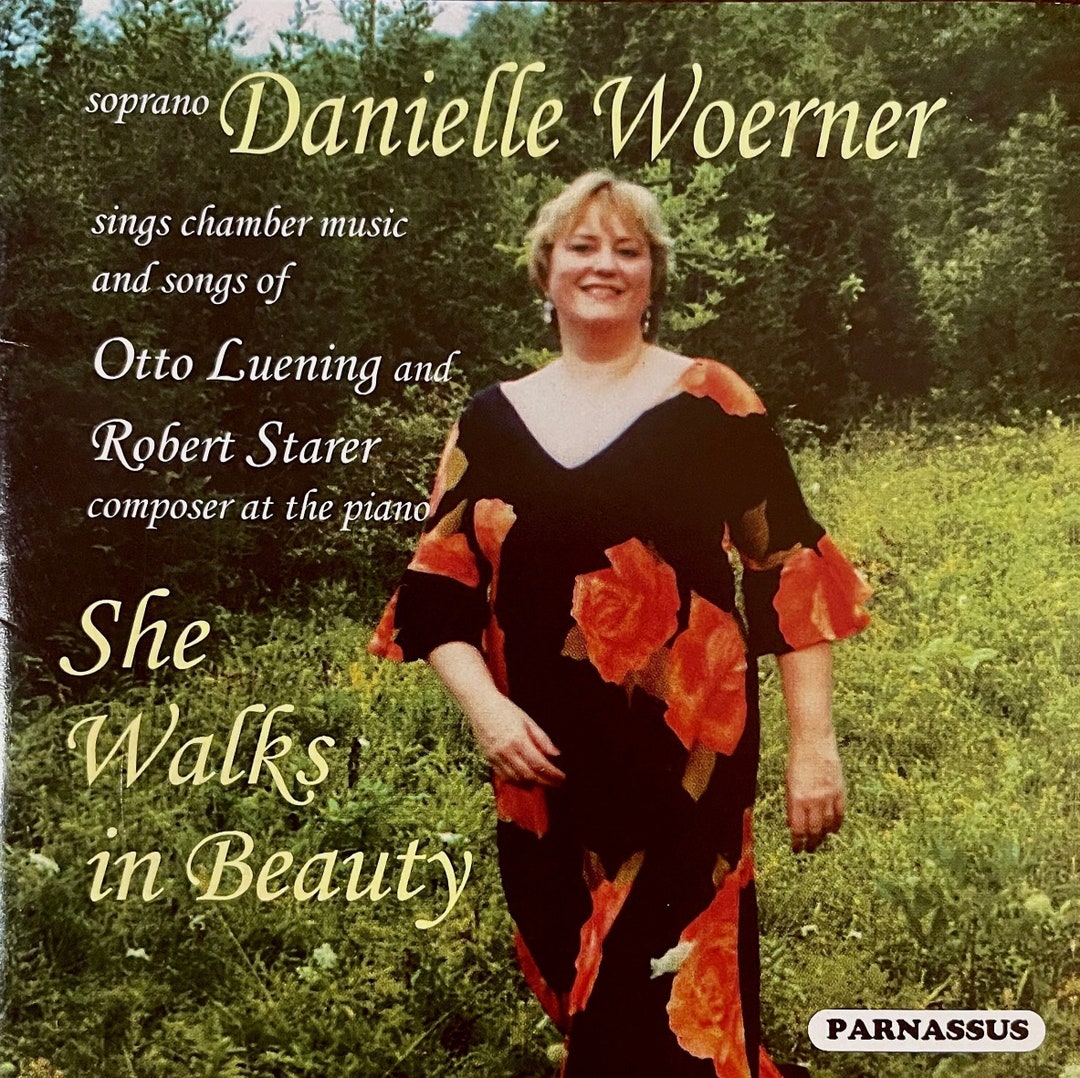She Walks in Beauty: Soprano Danielle Woerner Sings Chamber Music and ...