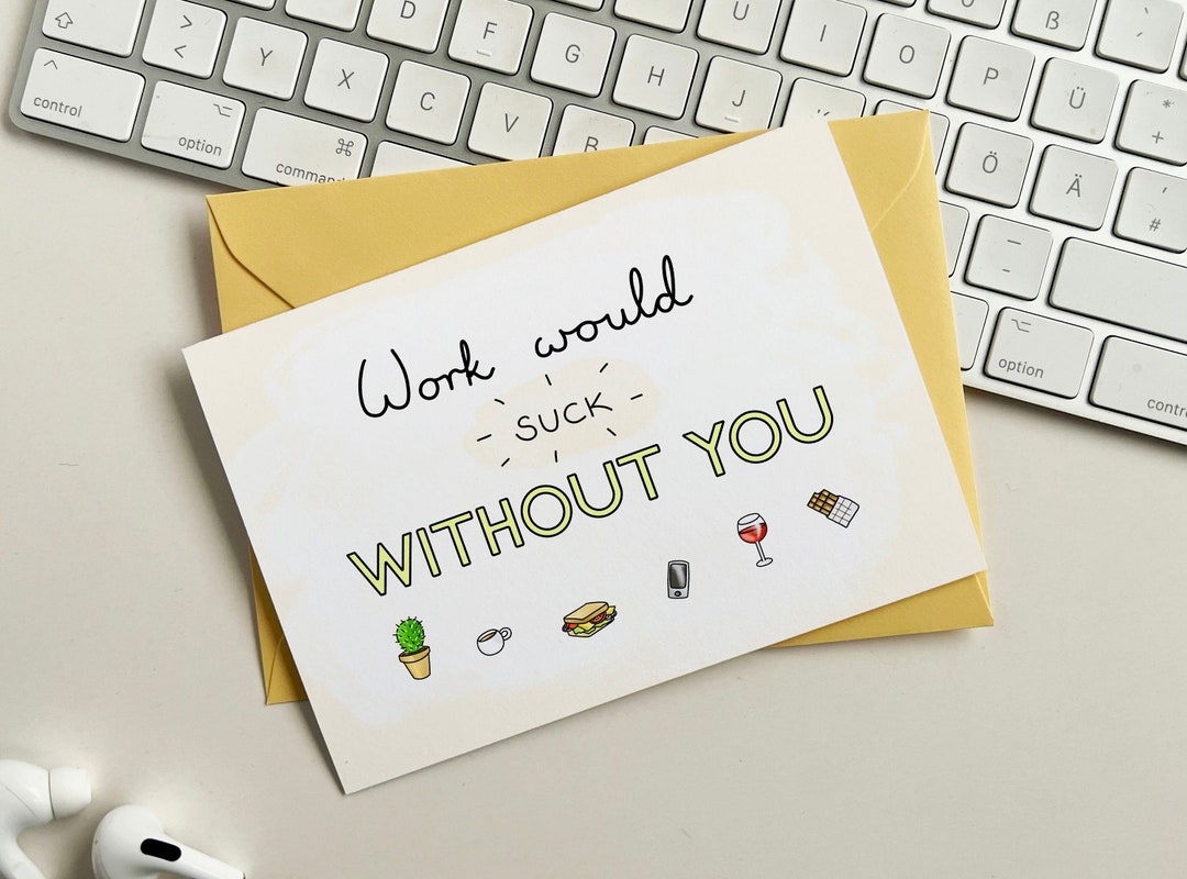 Fun Office Friend Greeting Card Work Would Suck Without You - Etsy