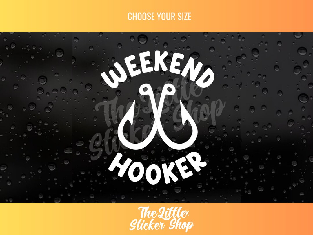 Weekend Hooker Decal Van Decal, Car Decal, Car Sticker, Vanlife Decal ...
