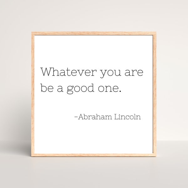 Whatever You Are Be a Good One - Etsy
