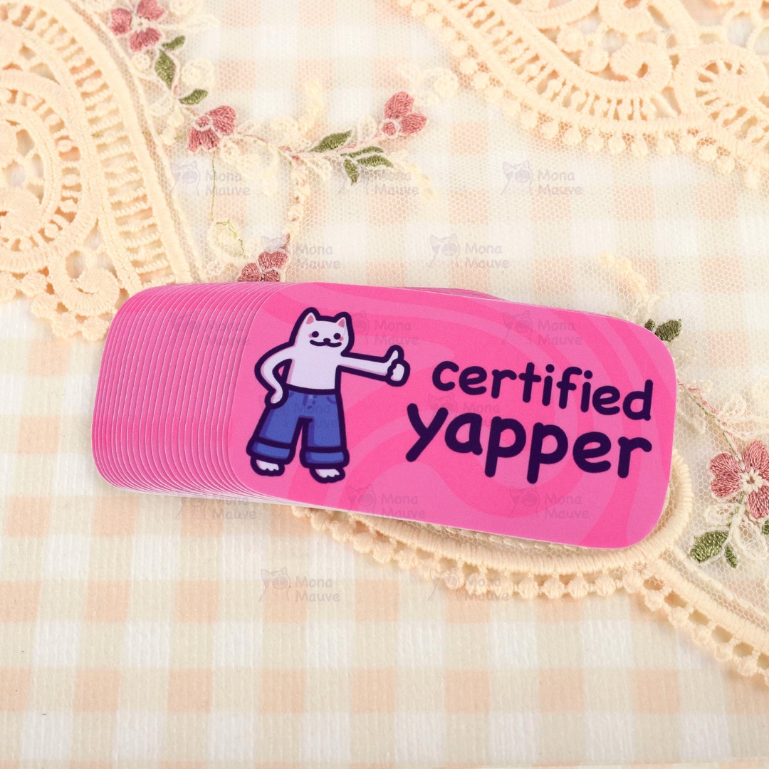 Funny Yapper Cat Vinyl Sticker | Certified Yapper | Cute Waterproof ...