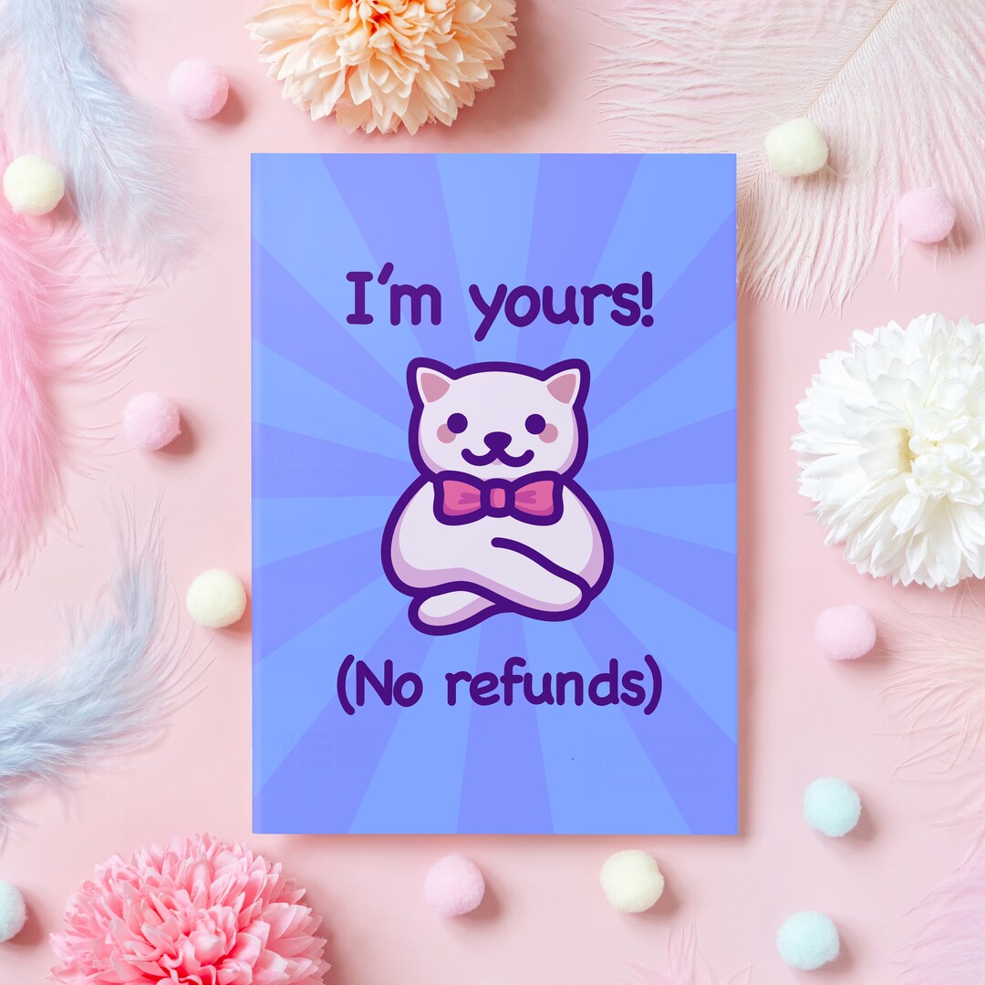 Funny Anniversary Card | I'm Yours! (no Refunds) | Cute Cat Meme | Gift ...