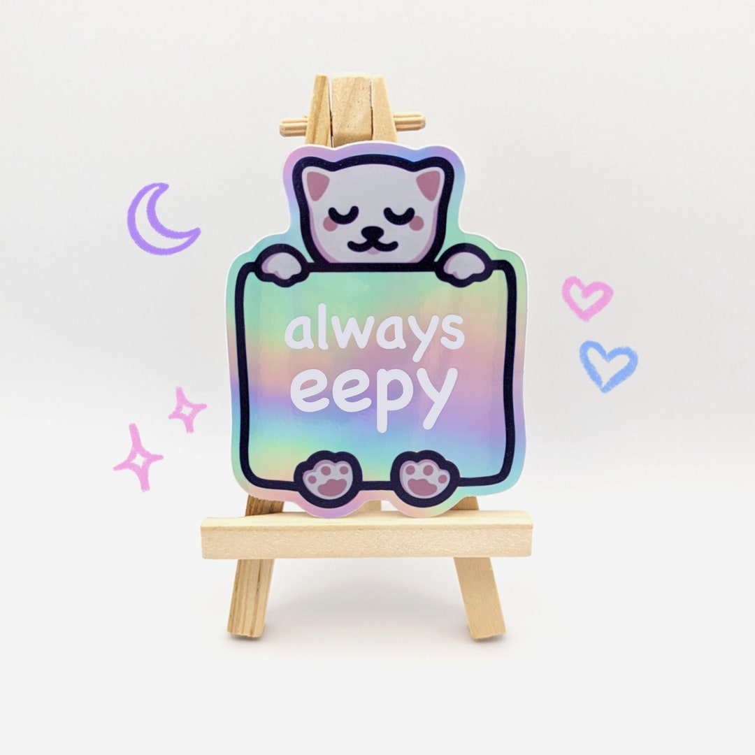 Cute Holographic Vinyl Cat Sticker Always Eepy Sleepy Cat - Etsy