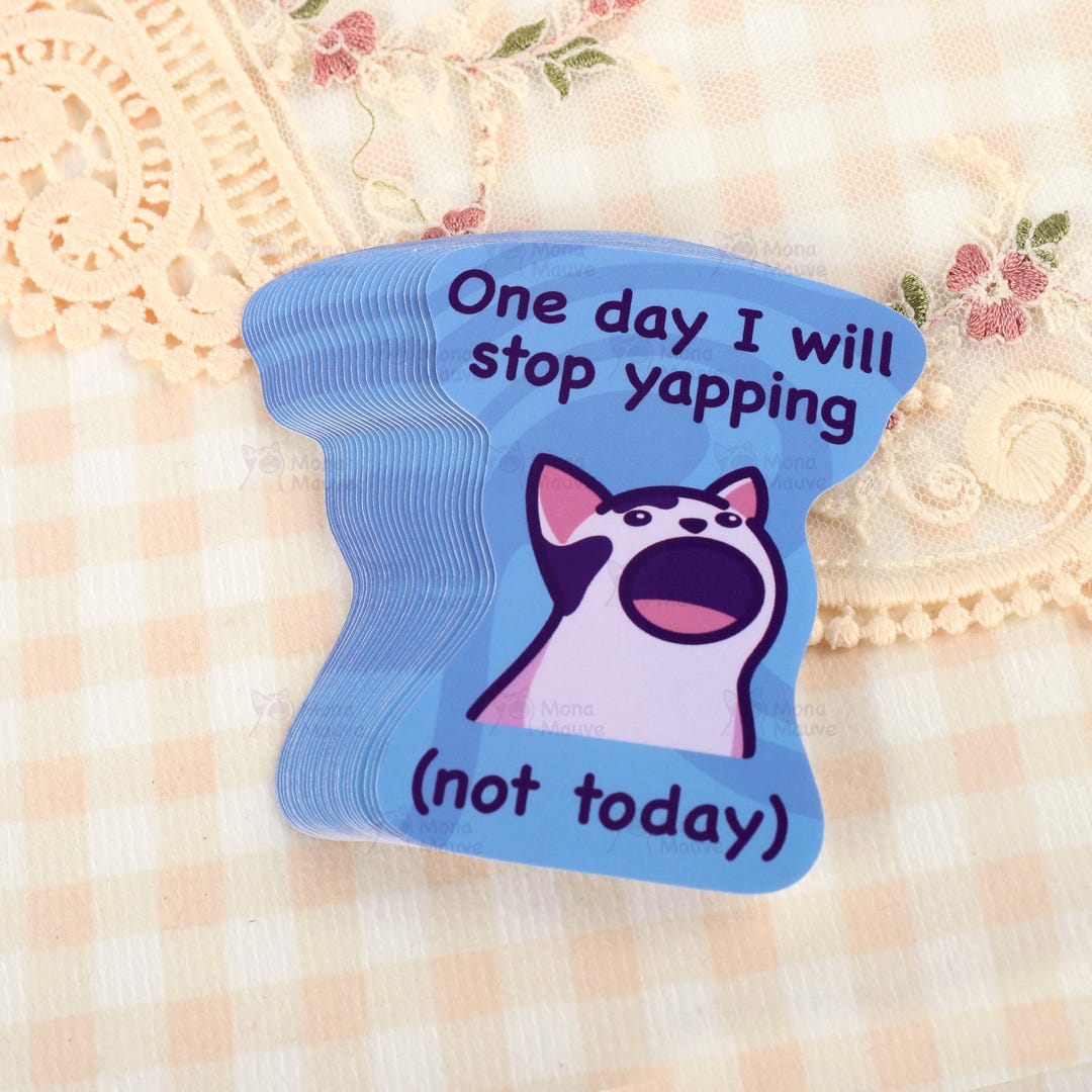 Funny Yapping Cat Meme Sticker: Waterproof Vinyl - Etsy