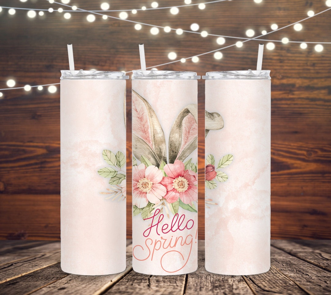 HELLO SPRING Bunny Ears 20oz Tumbler Wrap, PNG, Sublimation, Digital ...