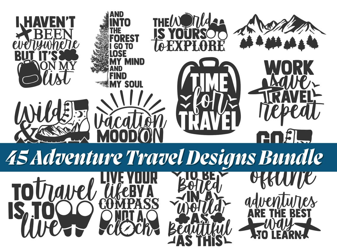 45 Adventure Travel Designs for POD - Png, Svg, Jpg, Eps. Perfect for ...