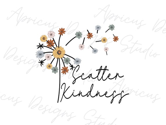 Scatter Kindness Floral Design PNG for Sublimation Print on - Etsy