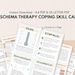 Schema Therapy Coping Skill Cards Include: DBT Skills, Somatic Therapy ...