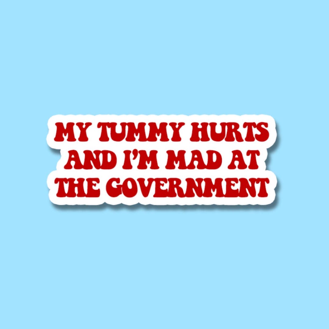 Tummy Hurts Sticker, Funny Laptop Sticker, Political, Meme Accessories ...