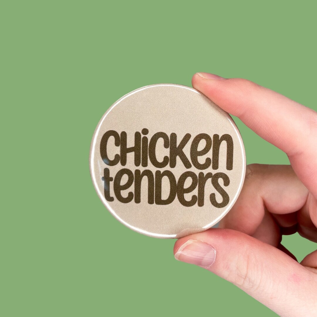 Chicken Tenders Button, Funny Button, Meme Buttons, Gen Z Gifts, Weird ...
