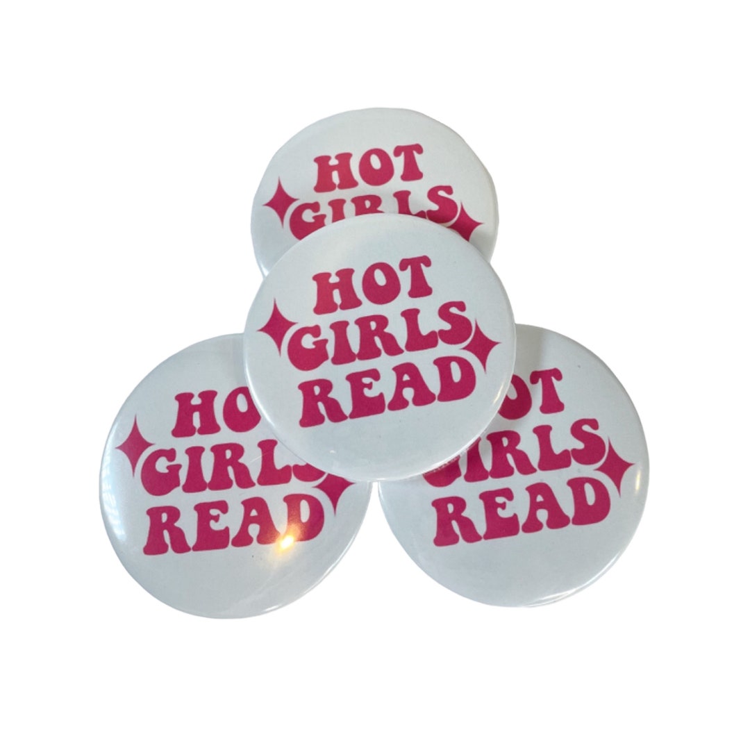 Hot Girls Read Button Funny Button Gen Z Gifts Weird - Etsy