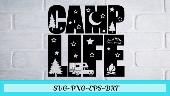 Camp Life SVG / Camping SVG / Commercial Use / Cut File / | Etsy