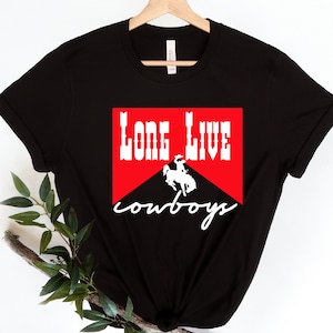 Long Live Cowboys Shirt, Western Rodeo Shirt, Western Shirt, Cowboy ...