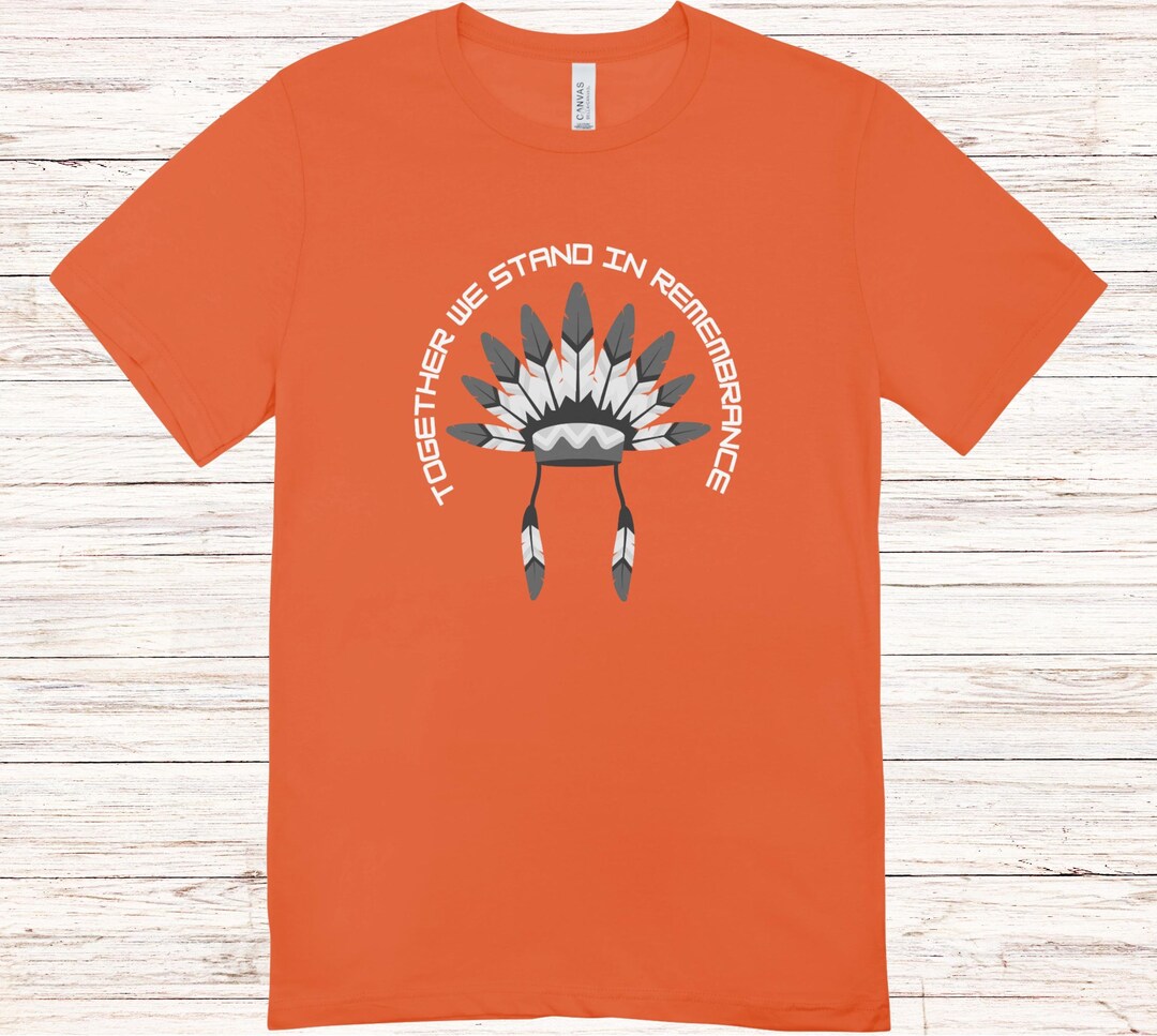 Orange Day Shirt, Every Child Matters T-shirt, Awareness for Indigenous ...