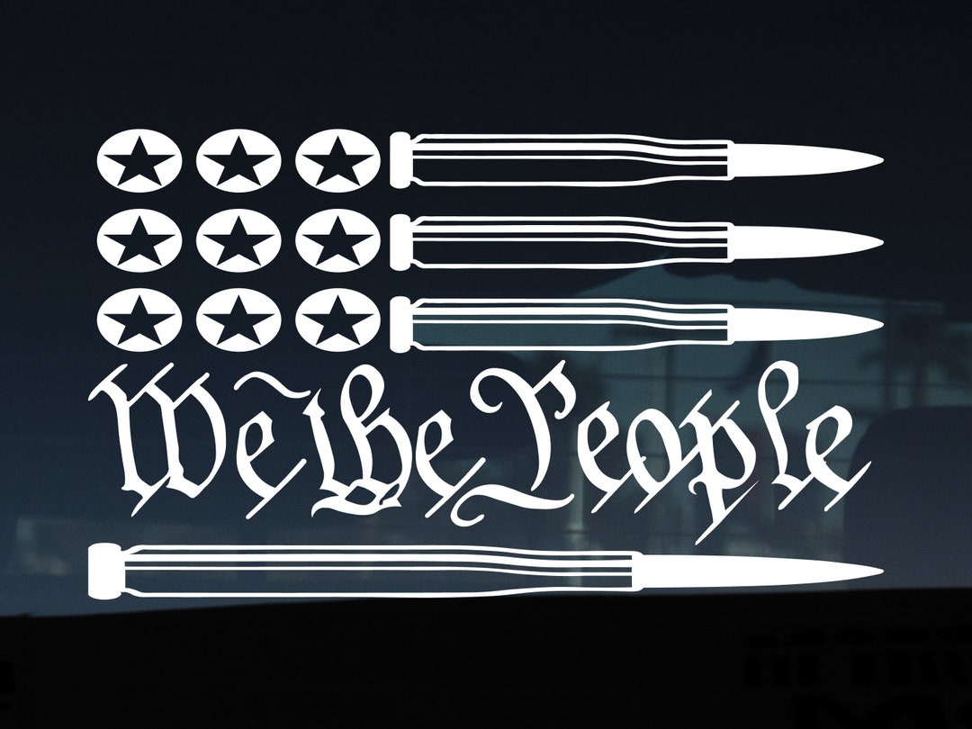 We the People Bullet Flag, Car Decal, Conservative, Republican Gifts ...