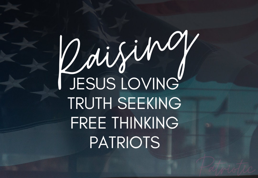 Raising Jesus Loving, Truth Seeking, Free Thinking, PATRIOTS Cursive ...
