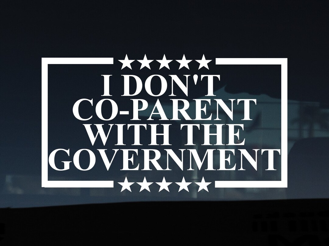 I Don't Co-parent With the Government Decal, Raising Lions, Save Our Children, Patriotic Mama - Etsy