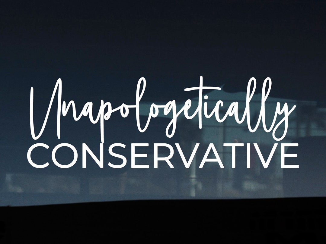 Unapologetically Conservative Decal, Conservative Decal, Republican ...