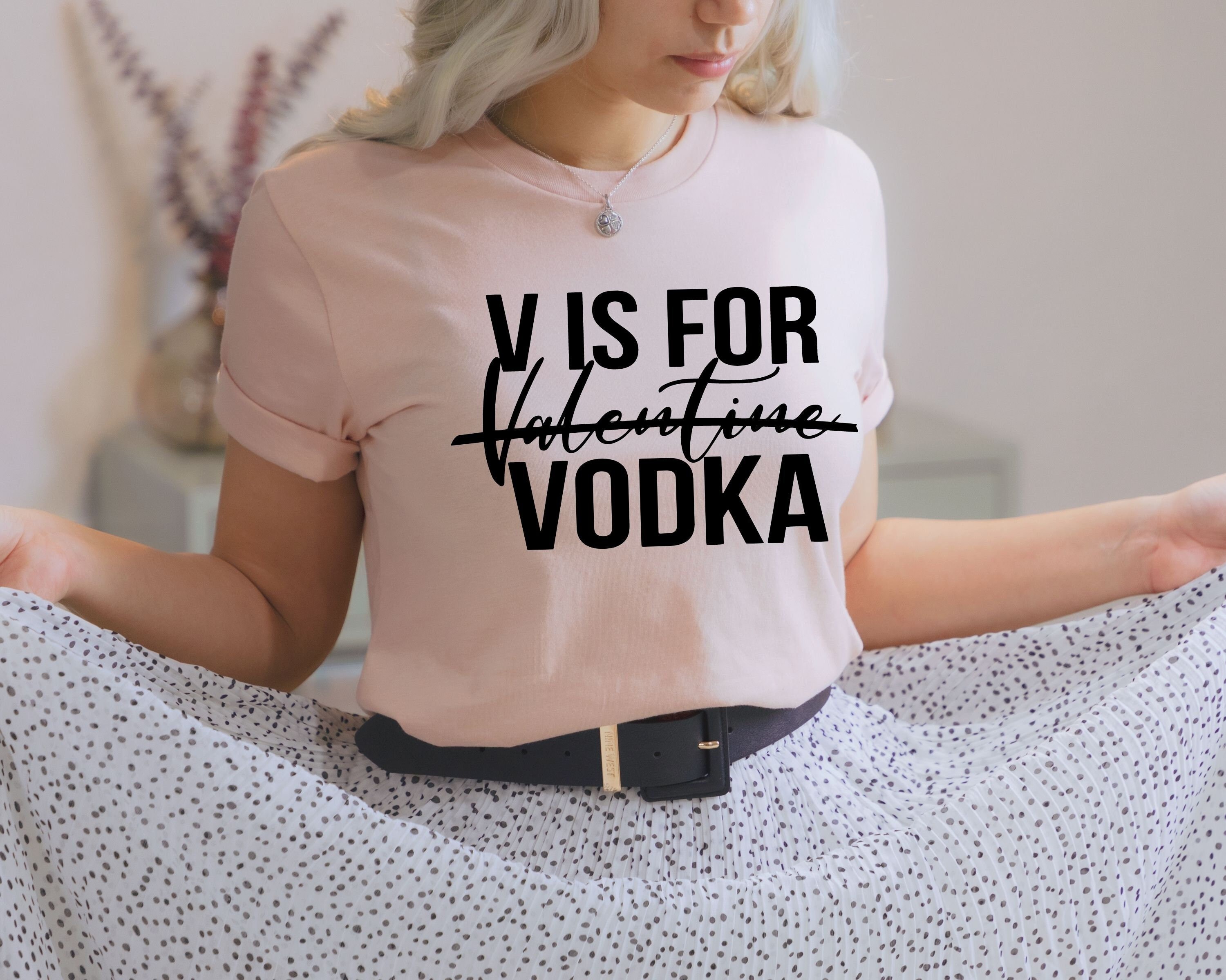 V Is For Vodka Tshirt | Valentine's Day T-Shirt | Funny Valentines Day ...
