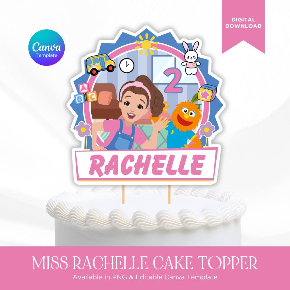 Miss Rachelle Cake Topper Printable, Birthday Cake Topper for Girls ...
