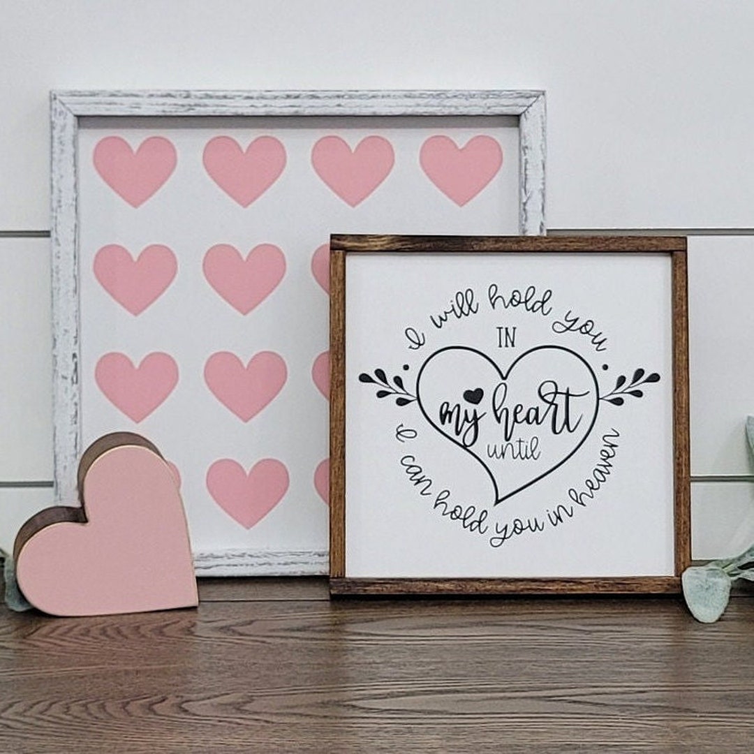 I Will Hold You in My Heart Wood Sign, Memory Keepsake Sign, Memorial ...