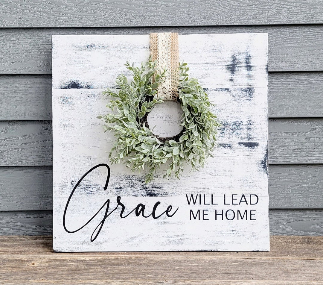 Grace Will Lead Me Home Sign, Rustic Wood Sign, Farmhouse Decor ...