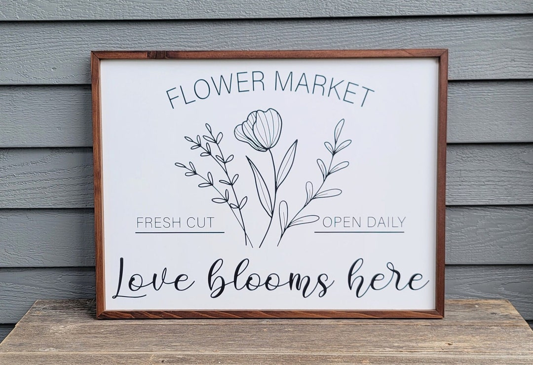 Flower Market Wood Sign, Flower Market, Love Blooms Here, Wood Sign ...