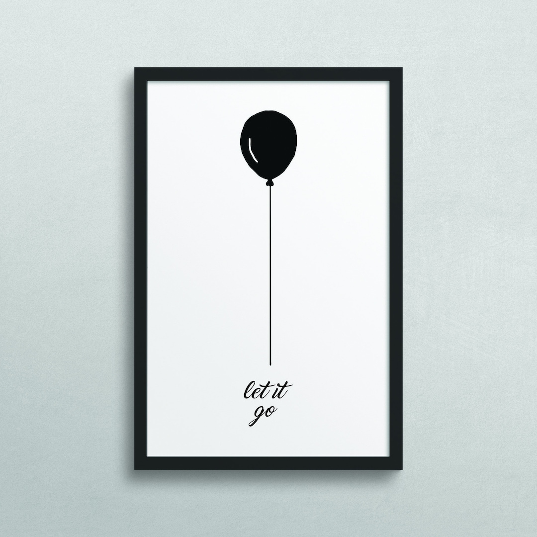 Let It Go, Balloon, Minimalistic Wall Art, Modern Decor, Farm House ...