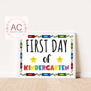First Day of Kindergarten Sign With Crayon Border, First Day of School ...