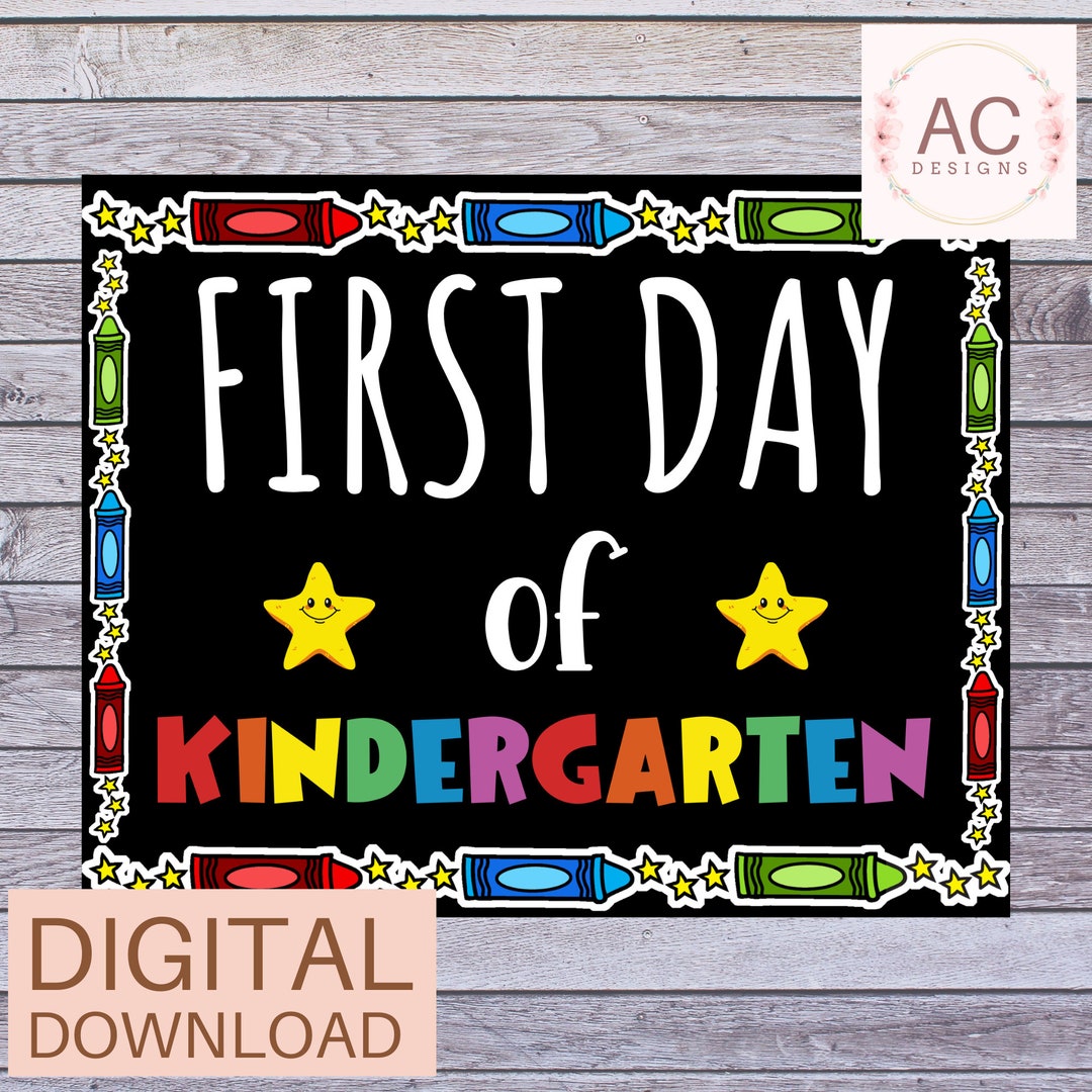 First Day of Kindergarten Sign With Crayon Border, First Day of School ...