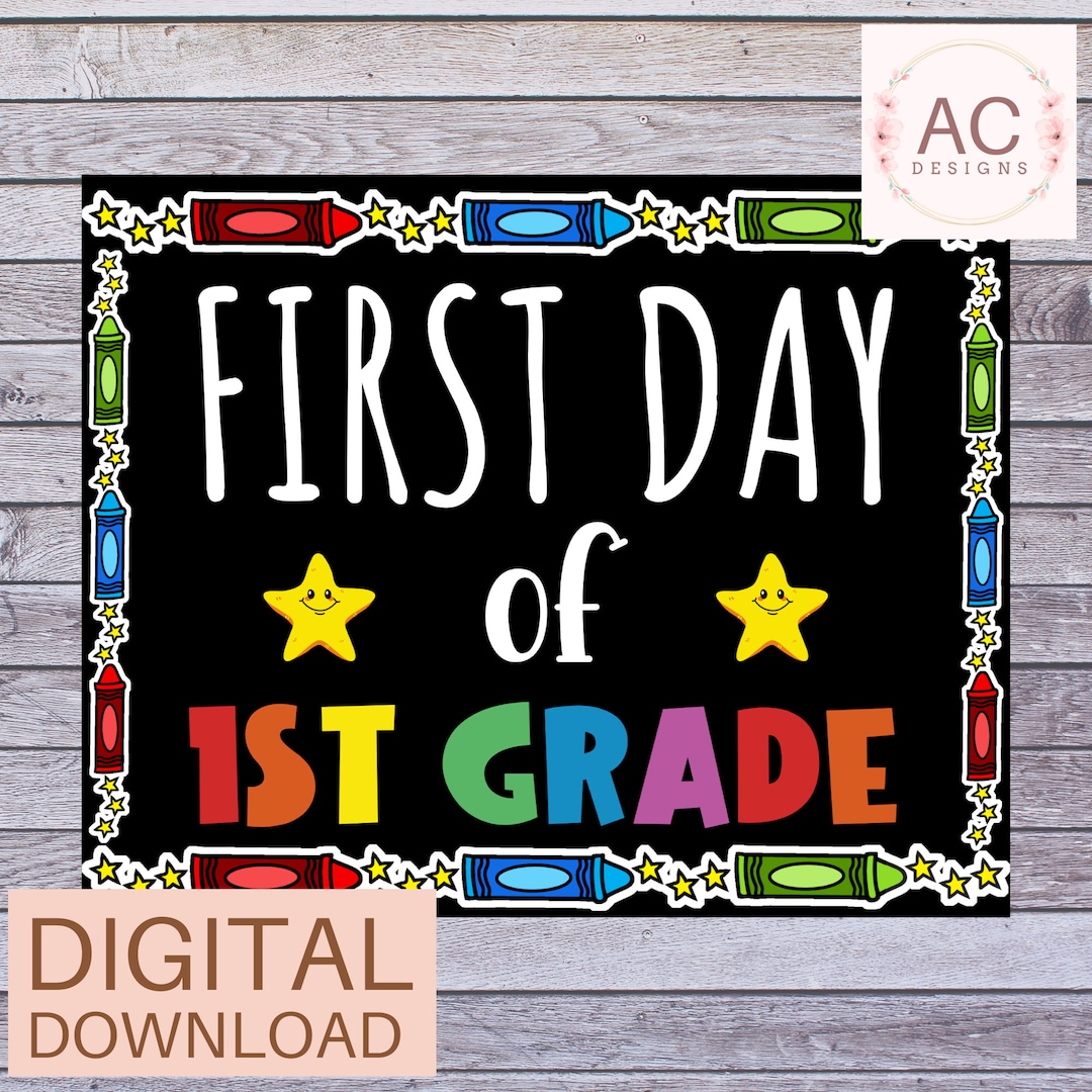 First Day of 1st Grade Sign With Crayon Border, First Day of School ...
