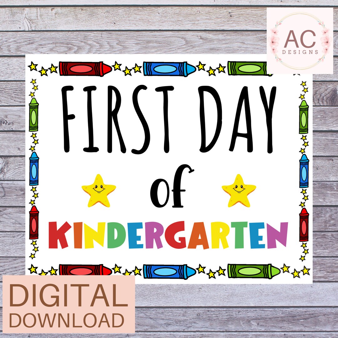 First Day of Kindergarten Sign With Crayon Border, First Day of School ...