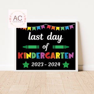Printable Last Day of Kindergarten Sign, Last Day of School ...