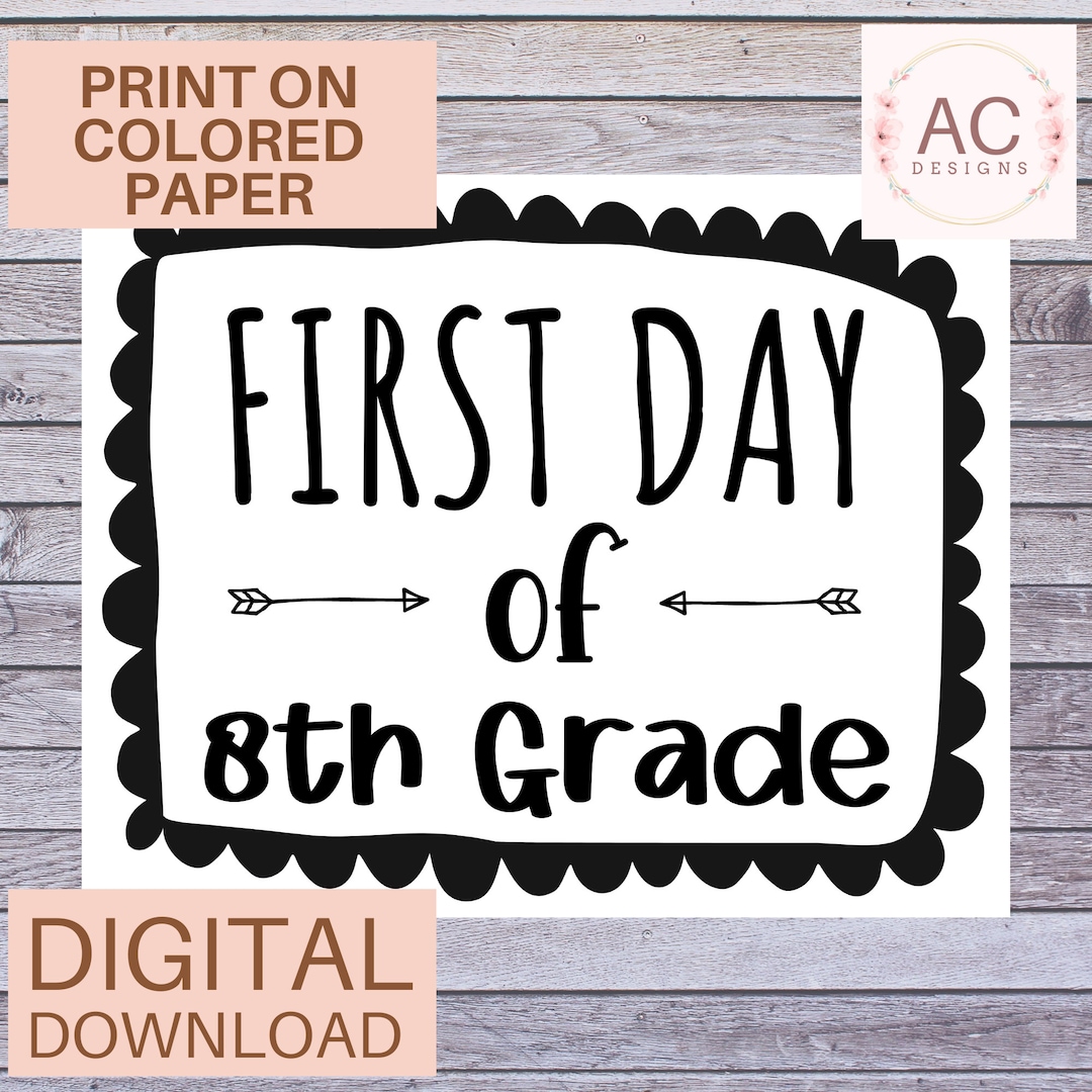 First Day of 8th Grade Sign, First Day of School Grade 8, Printable ...