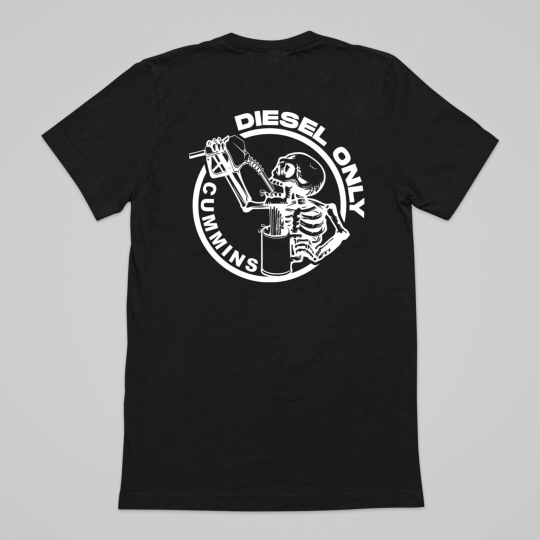 Cummins Diesel Fuel Only Skeleton Shirt Funny Power Stroke - Etsy
