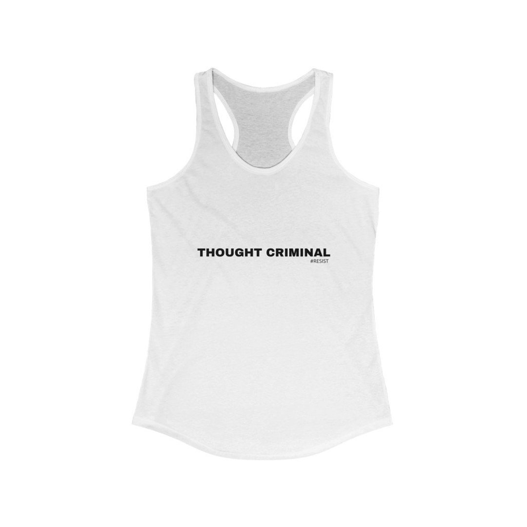 Thought Criminal George Orwell Take on 1984 Women's Ideal Racerback ... Thought Criminal George Orwell Take on 1984 Women's Ideal Racerback ...