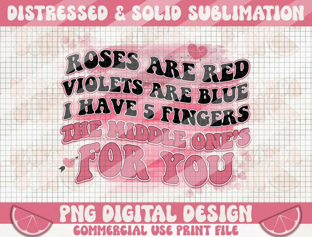 Roses Are Red Middle Finger for You PNG, Funny Valentines Png, Retro ...