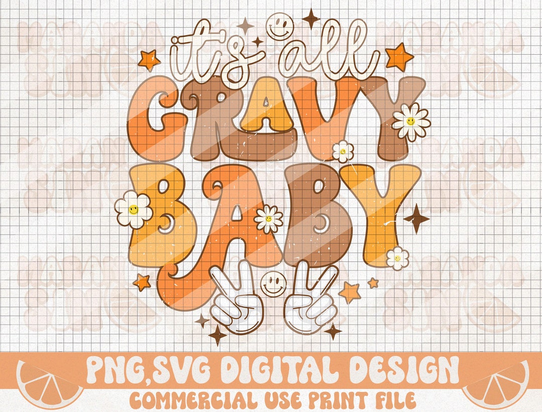Retro Thanksgiving PNG SVG: It's All Gravy Baby, Groovy Hippie Design ...