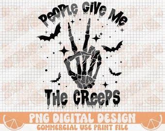 People Give Me the Creeps PNG, Halloween Sublimation, Spooky Designs, Witchy Png, Skeleton ...