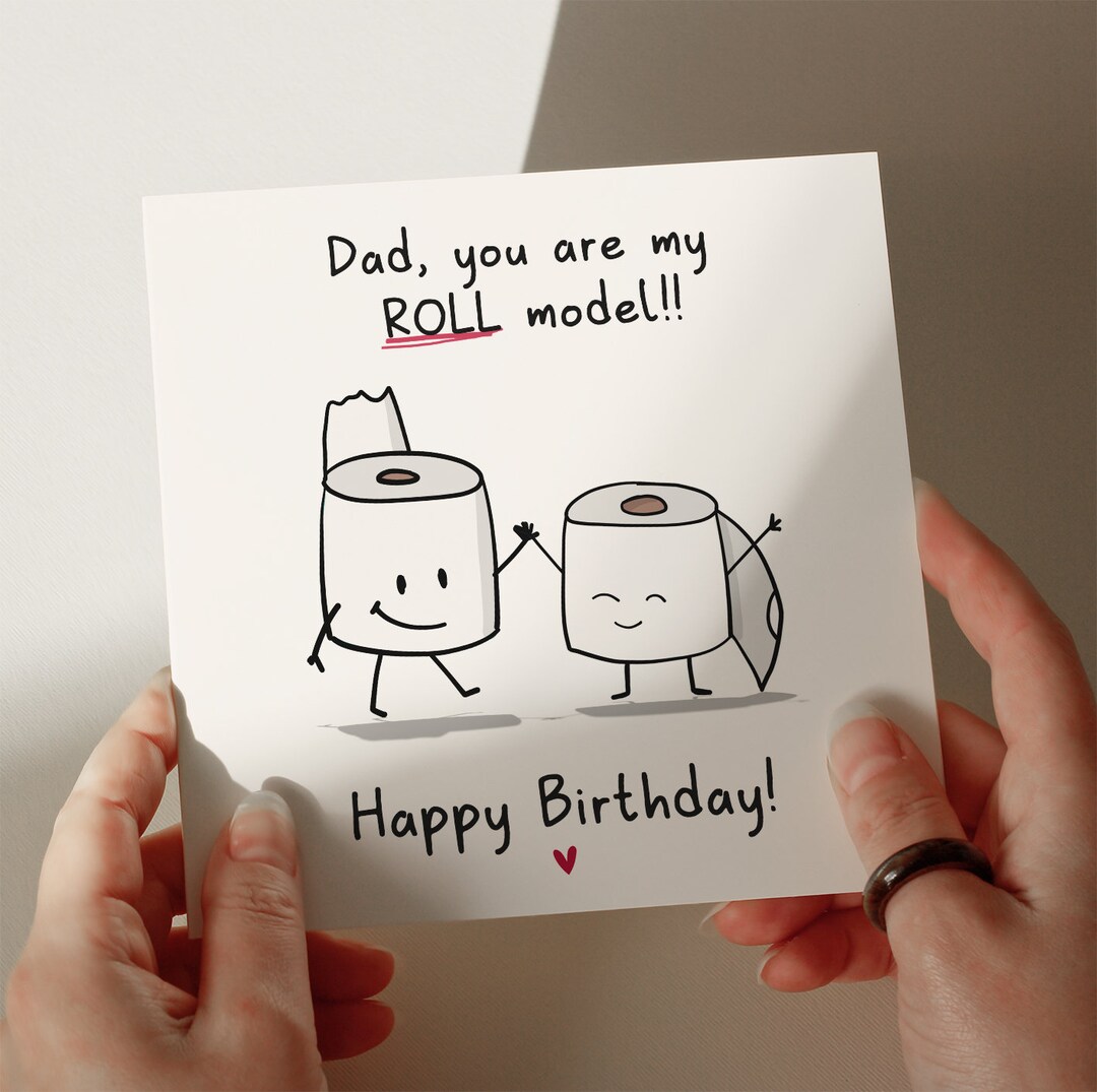 Dad Birthday Card You Are My Roll Model Paper Birthday Card Bithday ...