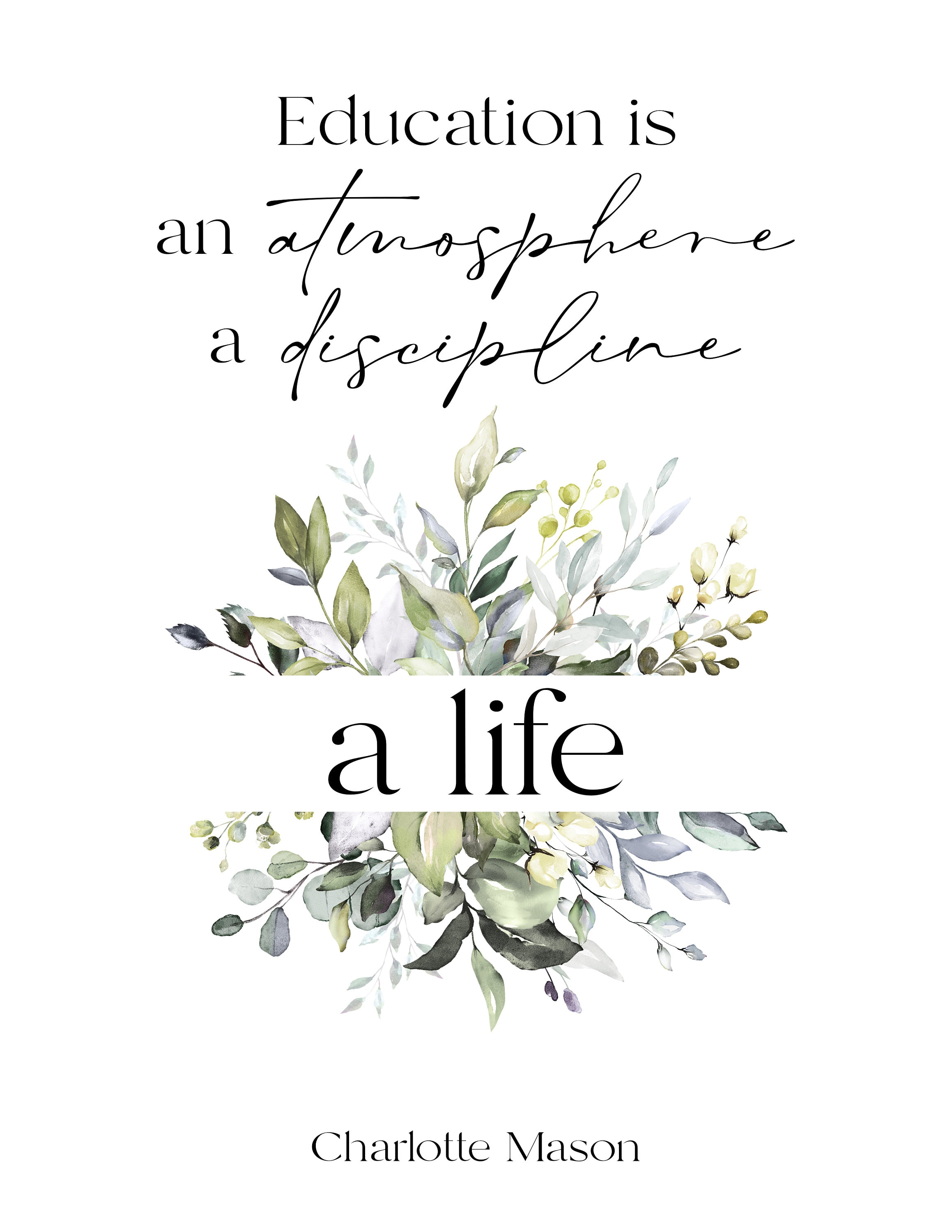 Education is an Atmosphere, a Discipline, a Life - Charlotte Mason ...