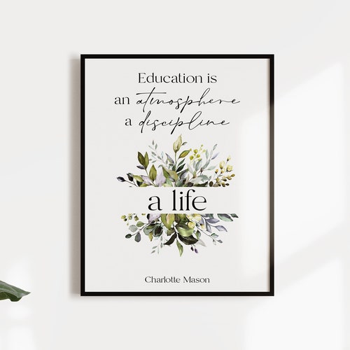 Education is an Atmosphere a Discipline a Life Charlotte - Etsy