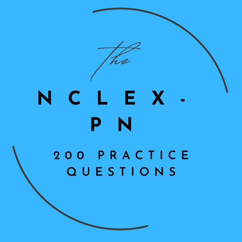 Master the NCLEX PN: Ace Your Exam With These Comprehensive Practice ...
