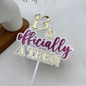 13 and Officially a Teen Cake Topper | Acrylic Cake Decor Gold Silver ...
