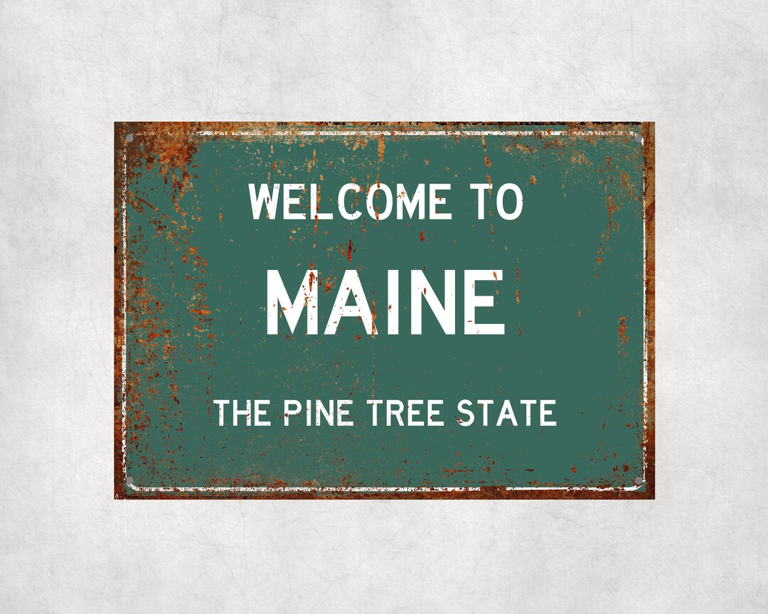 Welcome to MAINE Sign, MAIN Sign, MAINE Gift, Maine Gifts, Maine ...