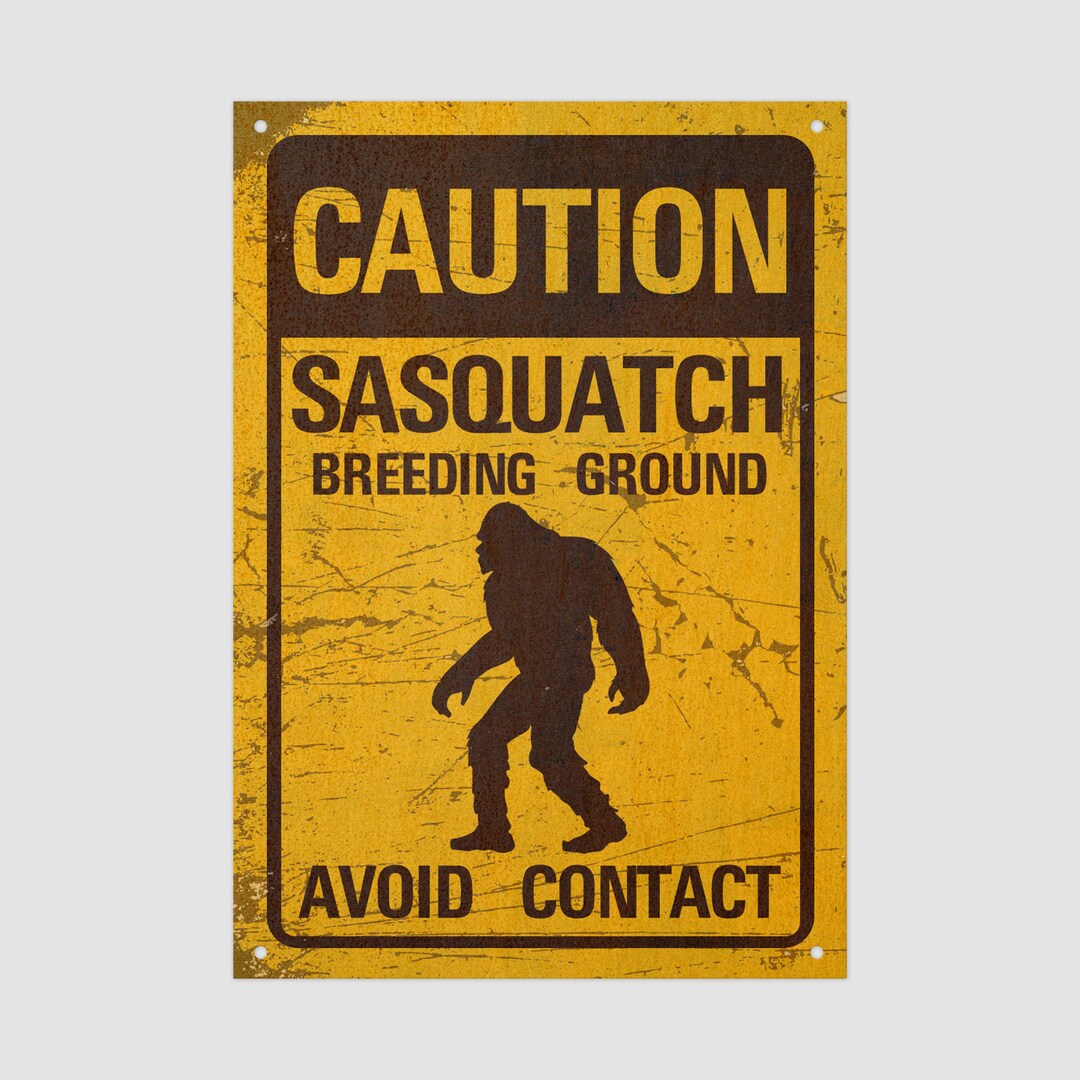 Sasquatch Sign Sasquatch Breeding Area Protected by Sasquatch - Etsy