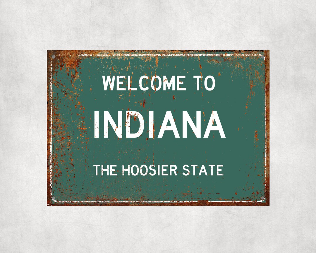 Welcome to INDIANA Sign, INDIANA Sign, INDIANA Gift, Indiana Gifts ...