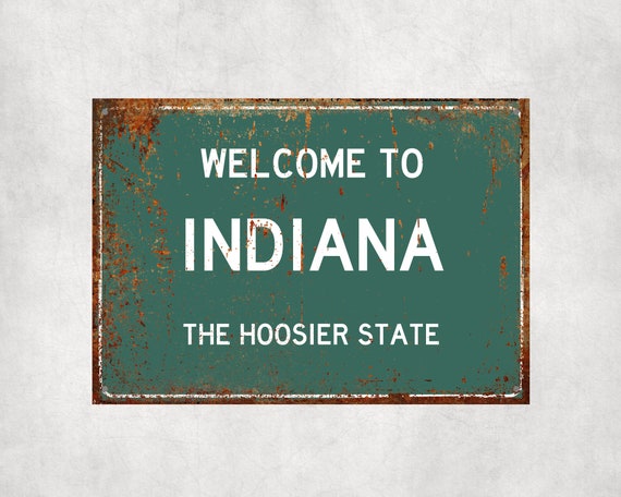 Welcome to INDIANA Sign INDIANA Sign INDIANA Gift Indiana - Etsy